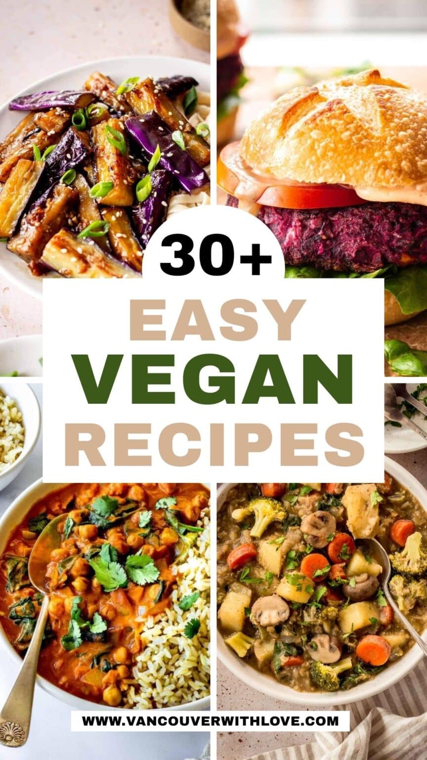 30+ Easy Vegan Recipes for Beginners